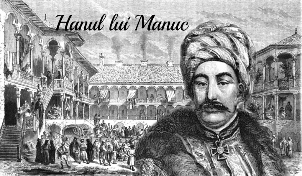 Hanul lui Manuc. Adevarul despre unul dintre cei mai vestiti mosieri ...